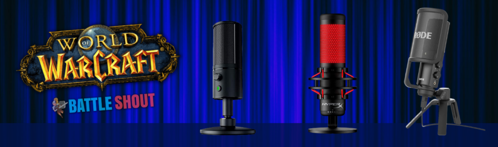 Microphones For WoW: Unleash Your Voice With The Top 5 Picks - Battle-Shout